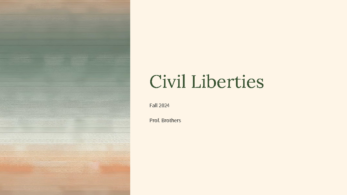 Civil Liberties Overview and Bill of Rights Analysis (Fall 2024 ...