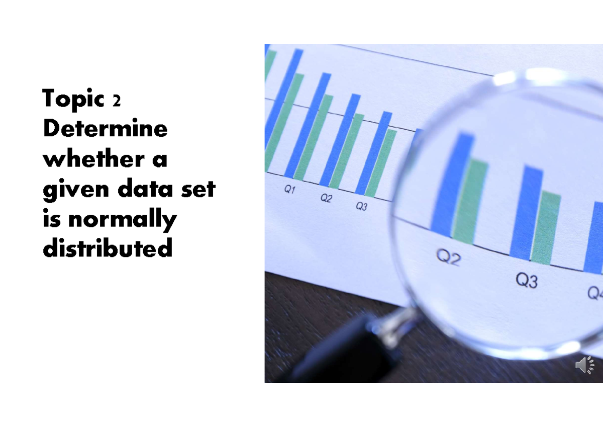 Topic 2.1 - Normality - Normally Distributed vs Non-Normally ...