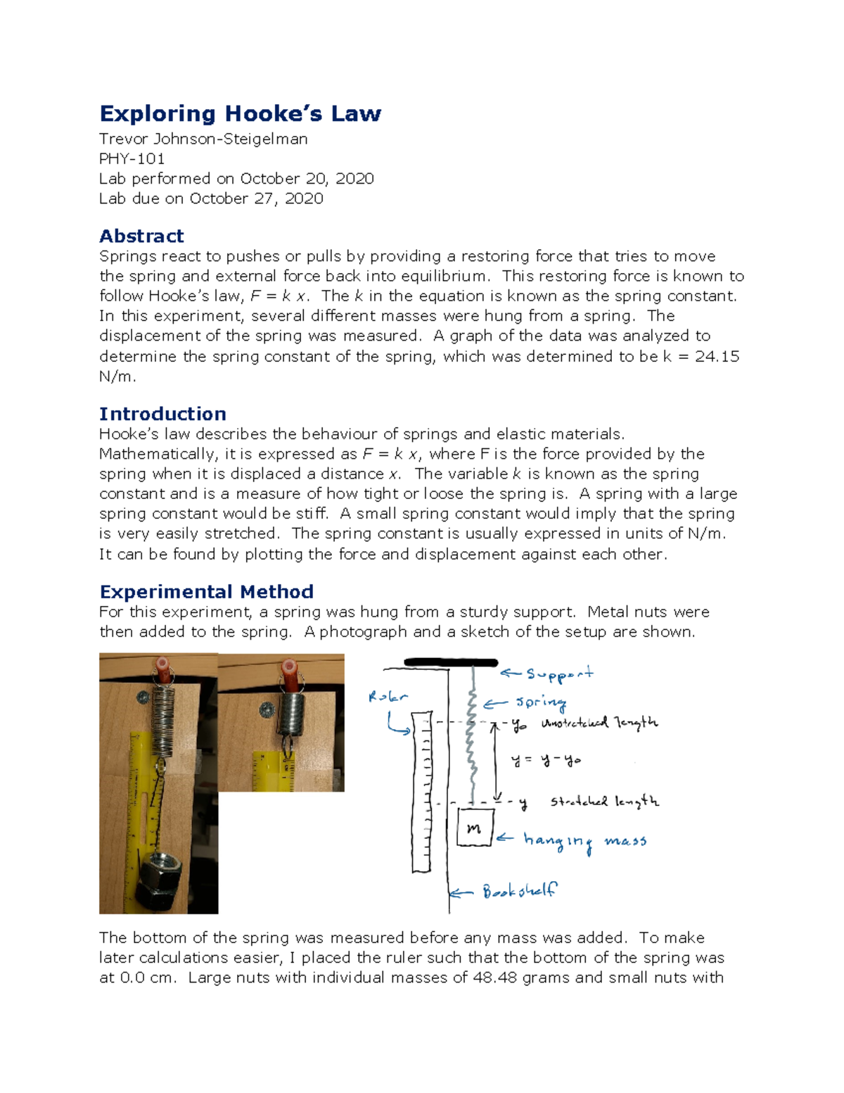 Sample Lab Report - Exploring Hooke’s Law Trevor Johnson-Steigelman PHY- Lab performed on ...