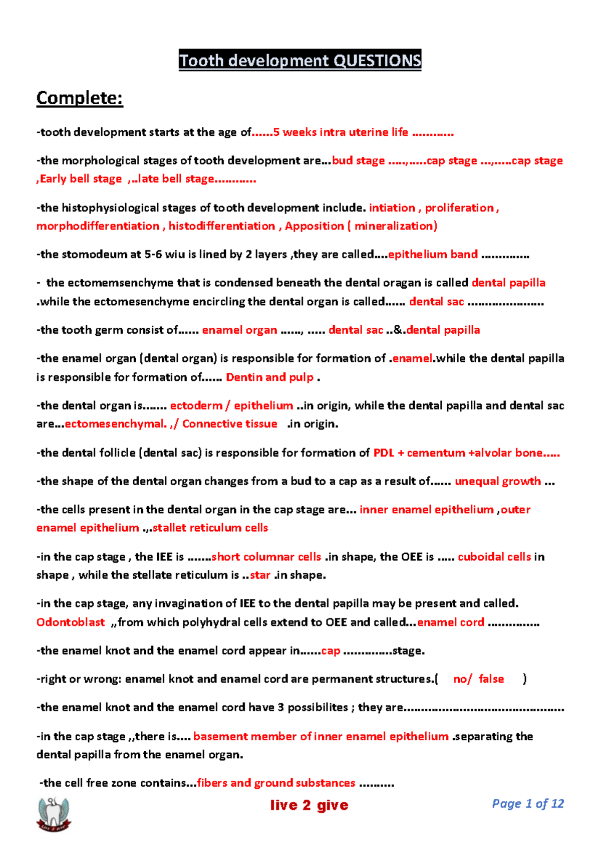 Tooth Development mcq - Pathology - Tooth development QUESTIONS Complete: -tooth development ...