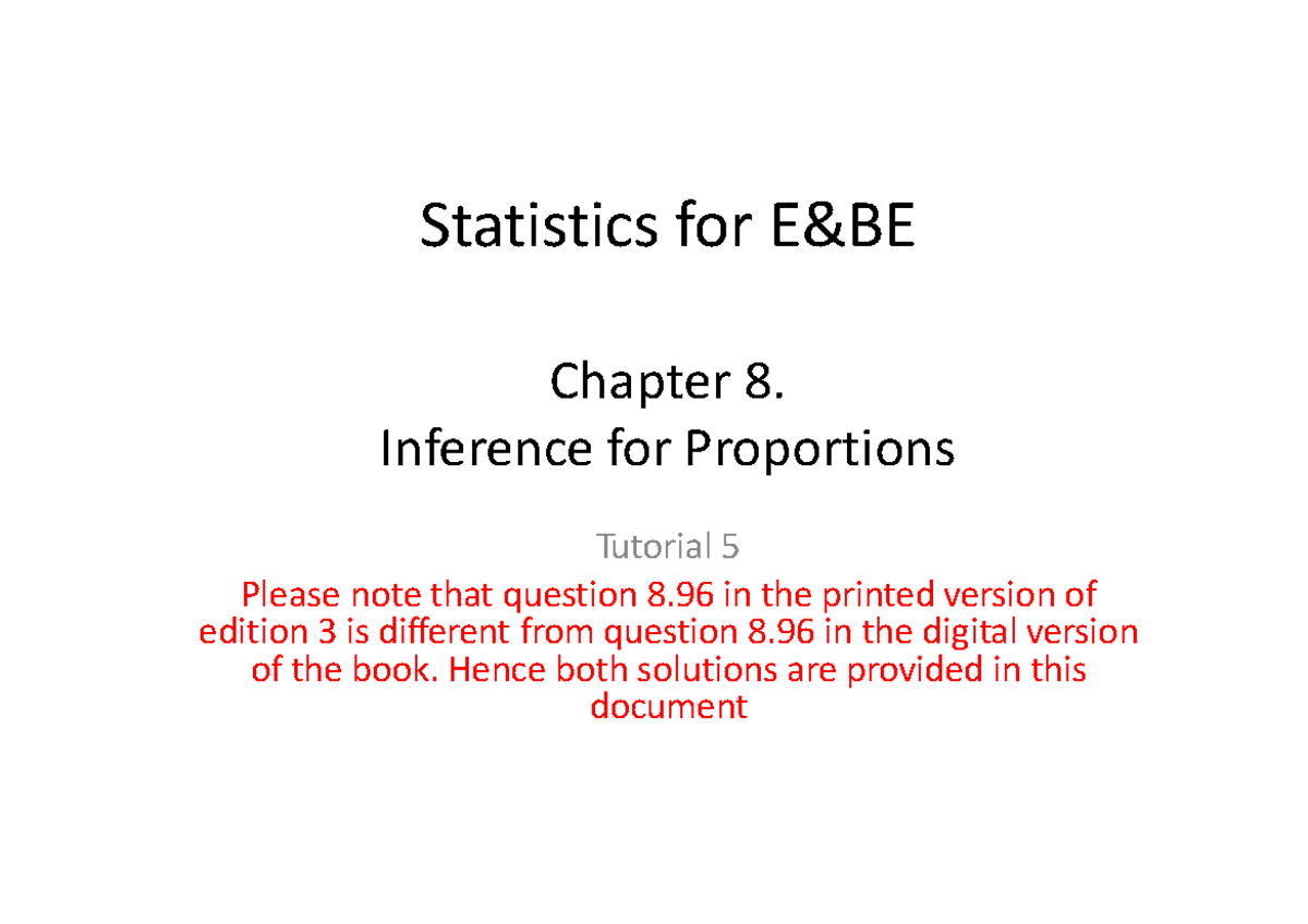 Statistics for E&BE: Chapter 8 Inference for Proportions Tutorial 5 ...