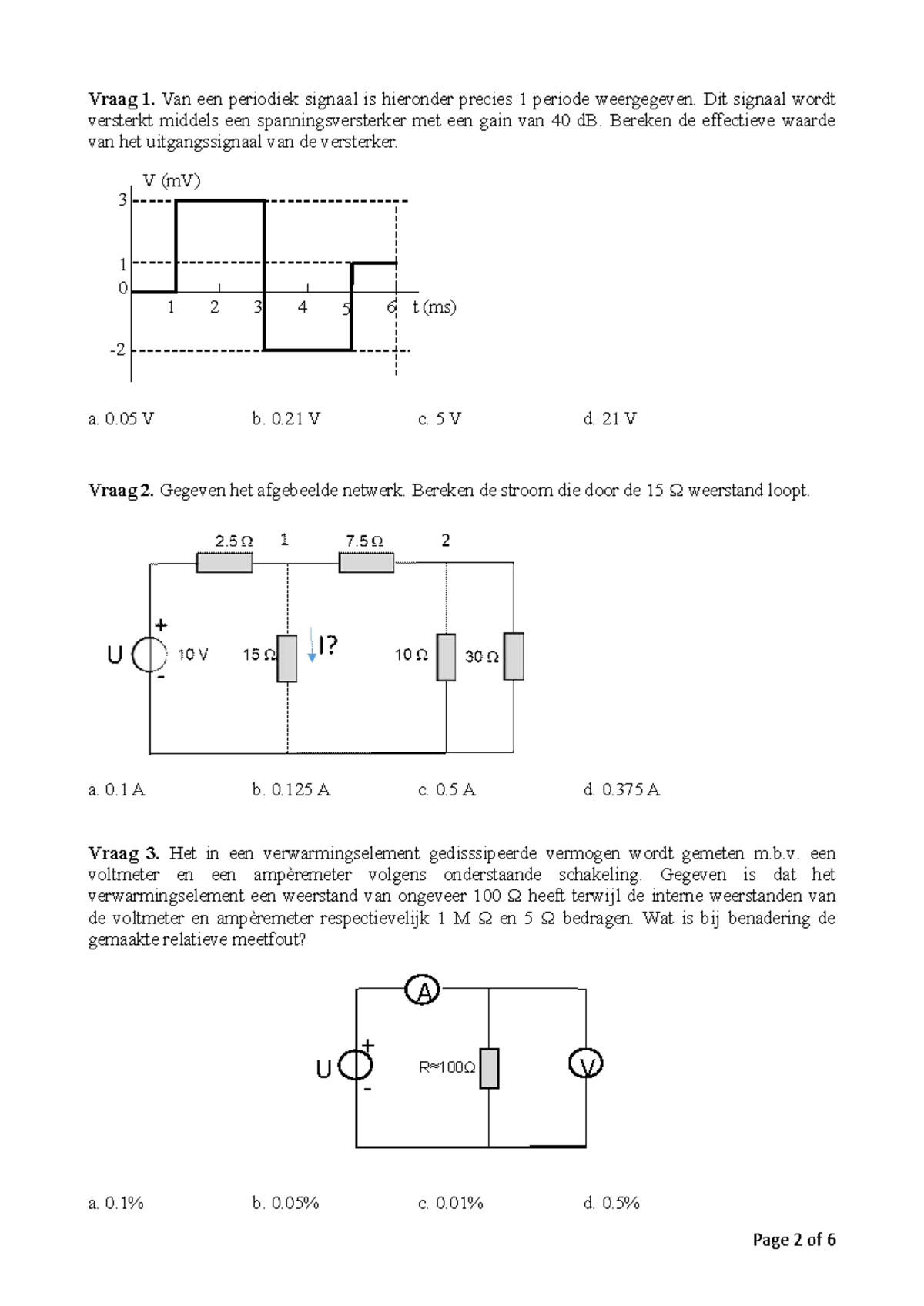TN2211 2019-2020 1 - Toets 1 final - Warning: TT: undefined function: 32 Vraag 1. Van een ...