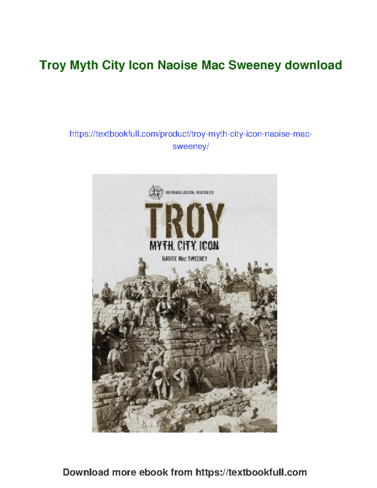 Troy: Myth, City, Icon - Naoise Mac Sweeney (Archaeological Histories ...