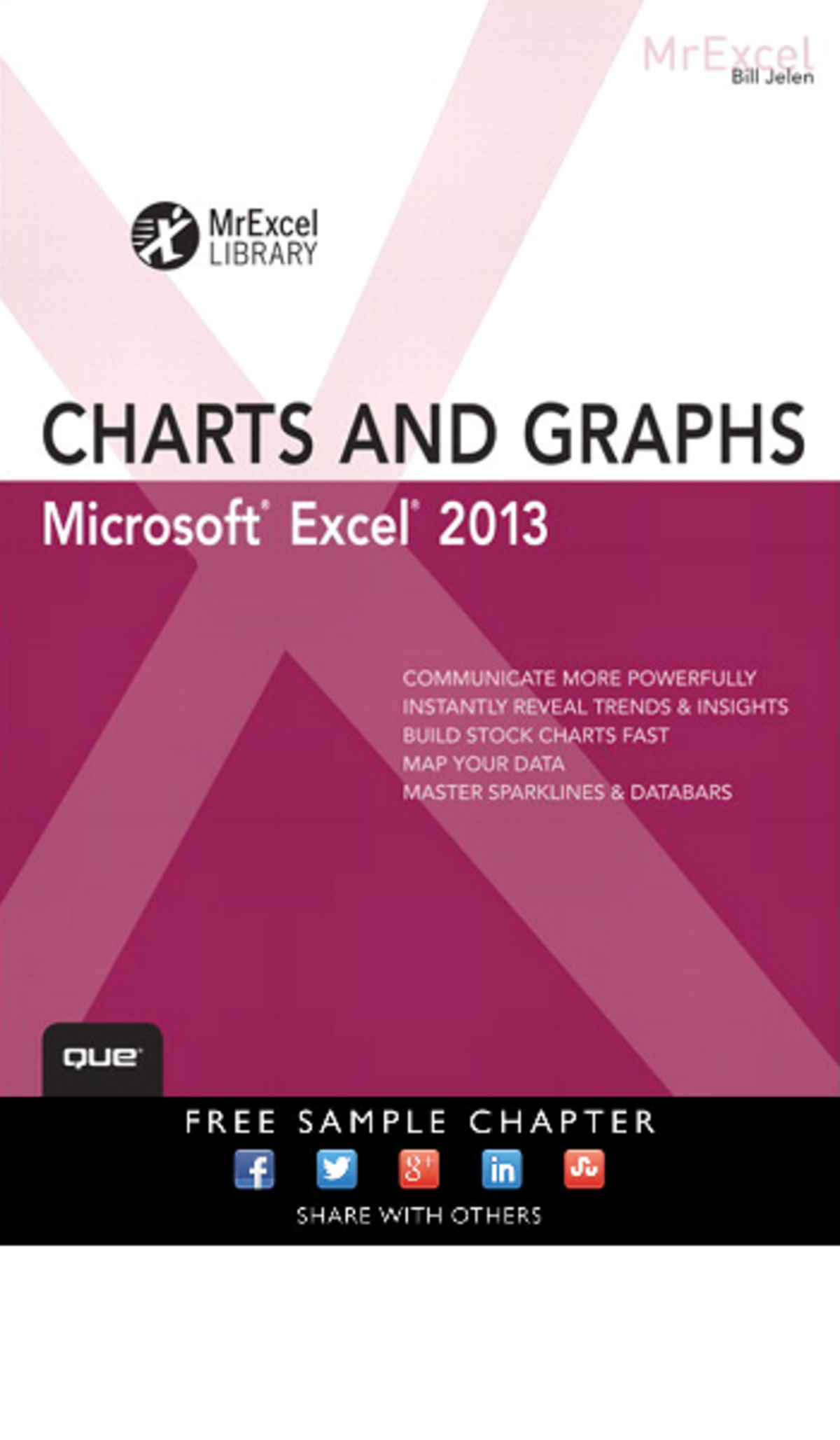 Excel 2013 Charts and Graphs - Bill Jelen Que Publishing 800 East 96th ...
