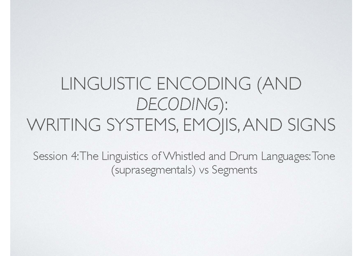 W4 Lecture Notes: Linguistic Encoding in Whistled Languages - Studocu