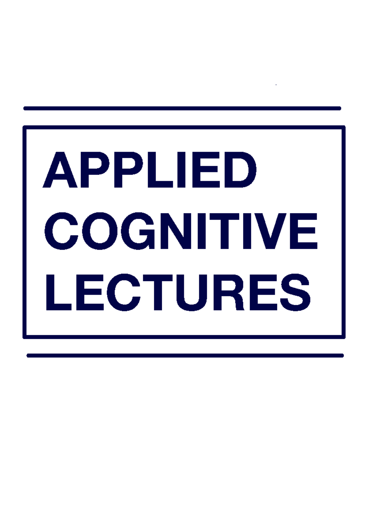 Acp lec notes W1-3 - APPLIED COGNITIVE LECTURES S ACP-LECTURE SLIDES ...
