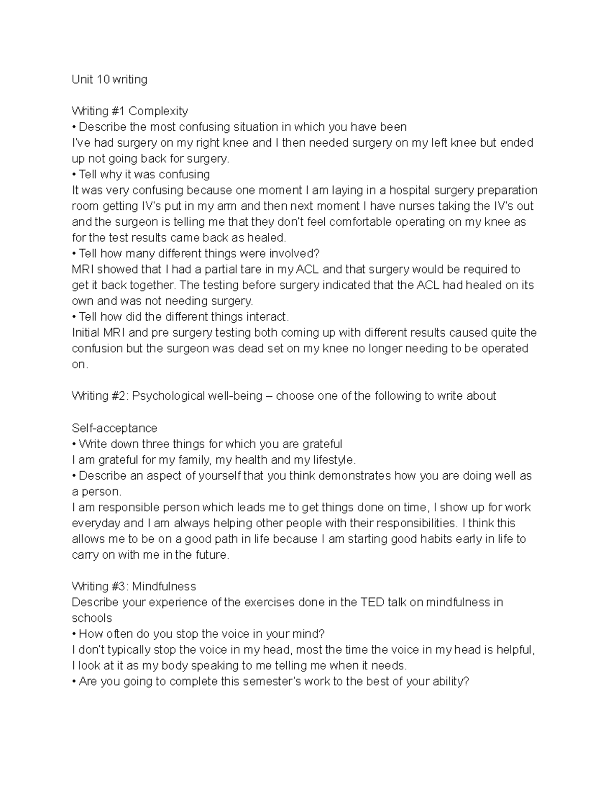 Unit 10 writing - Chapter assignment - Unit 10 writing Writing #1 Complexity Describe the most ...