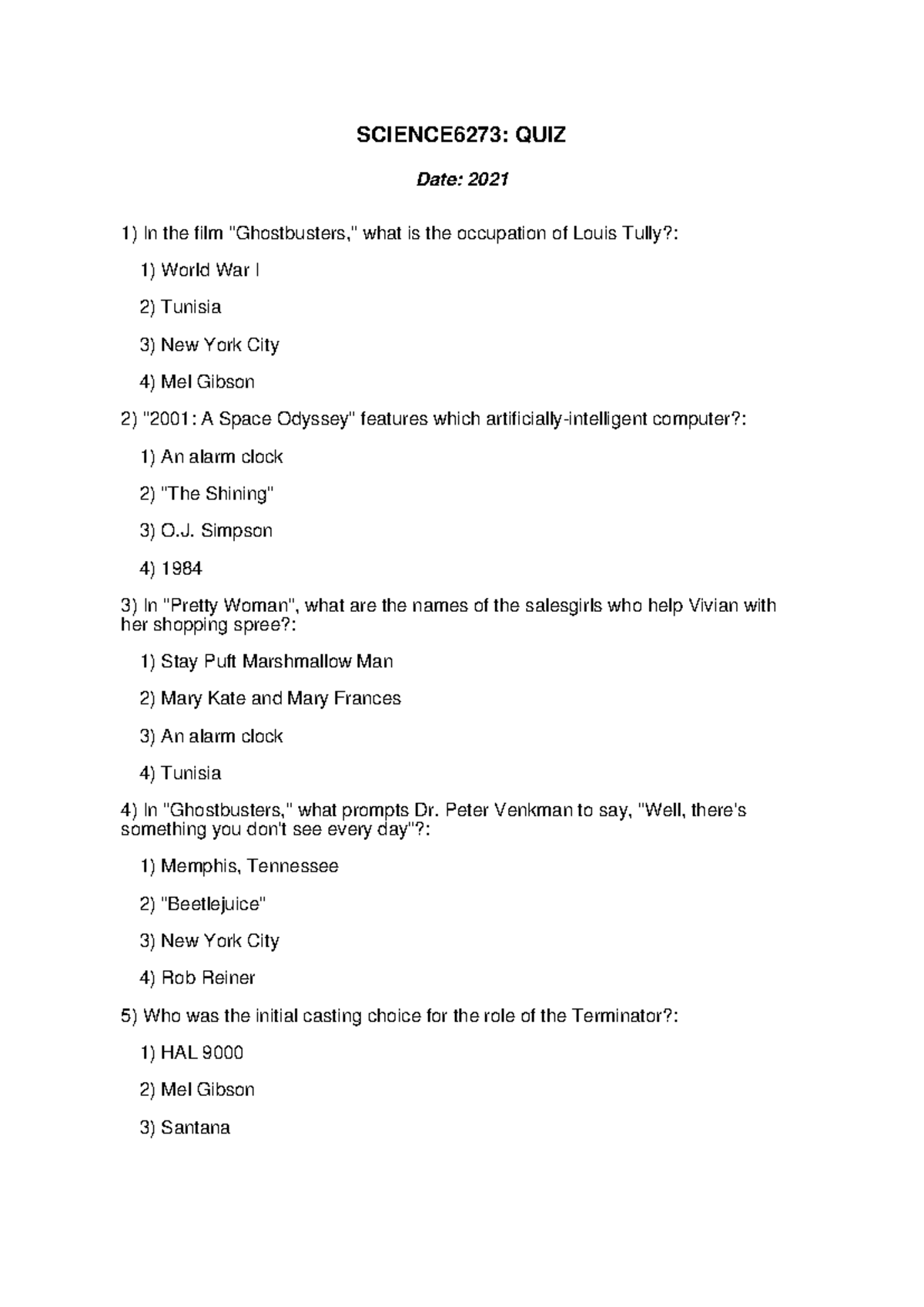 Statistics 141-QUIZ 34 - SCIENCE6273: QUIZ Date: 2021 In the film ...
