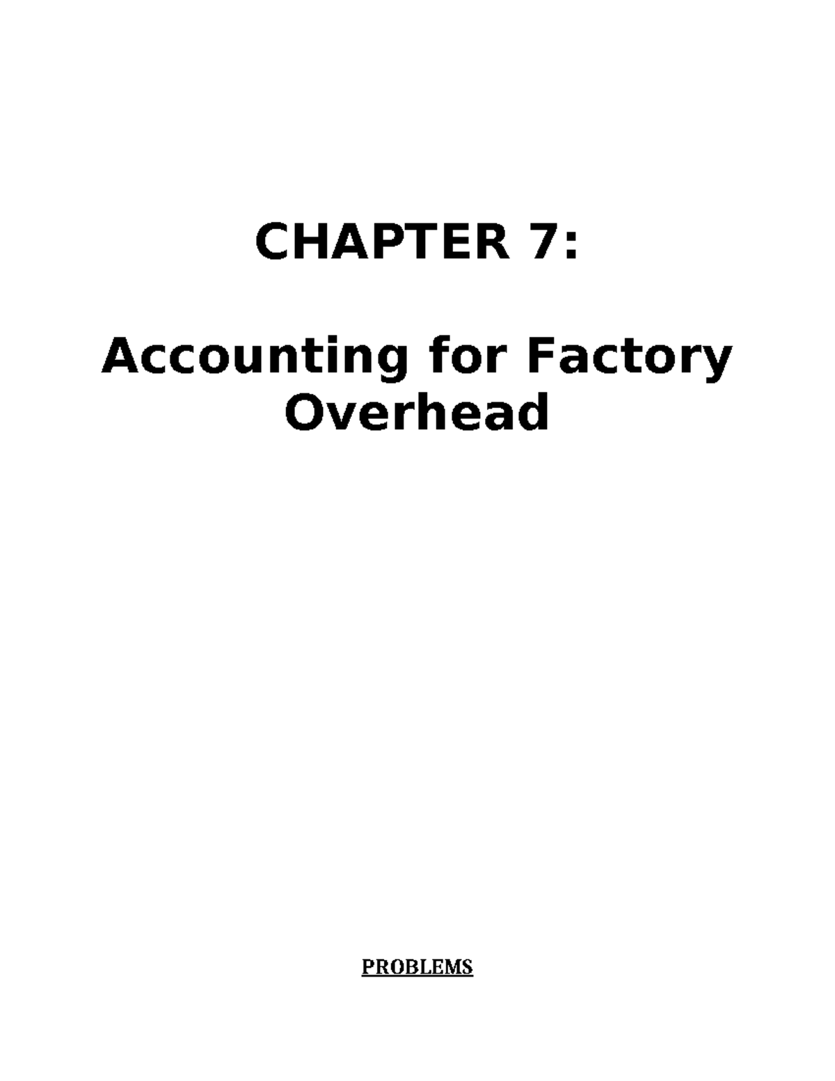 CHAPTER 7: Factory Overhead Accounting Problems & Solutions (Cost Acct ...