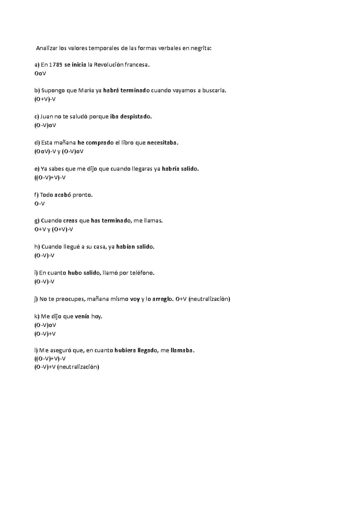 Ejercicio de Temporalidad: Usos de Verbos en Negrita (Tema 1) - Studocu