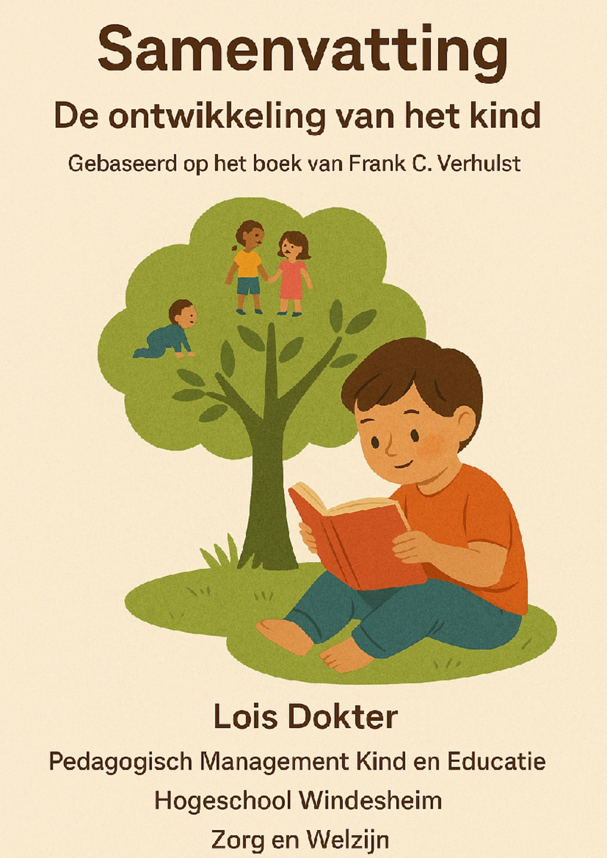 Samenvatting Ontwikkeling van het Kind: COGNITIEVE EN SOCIALE FASES ...