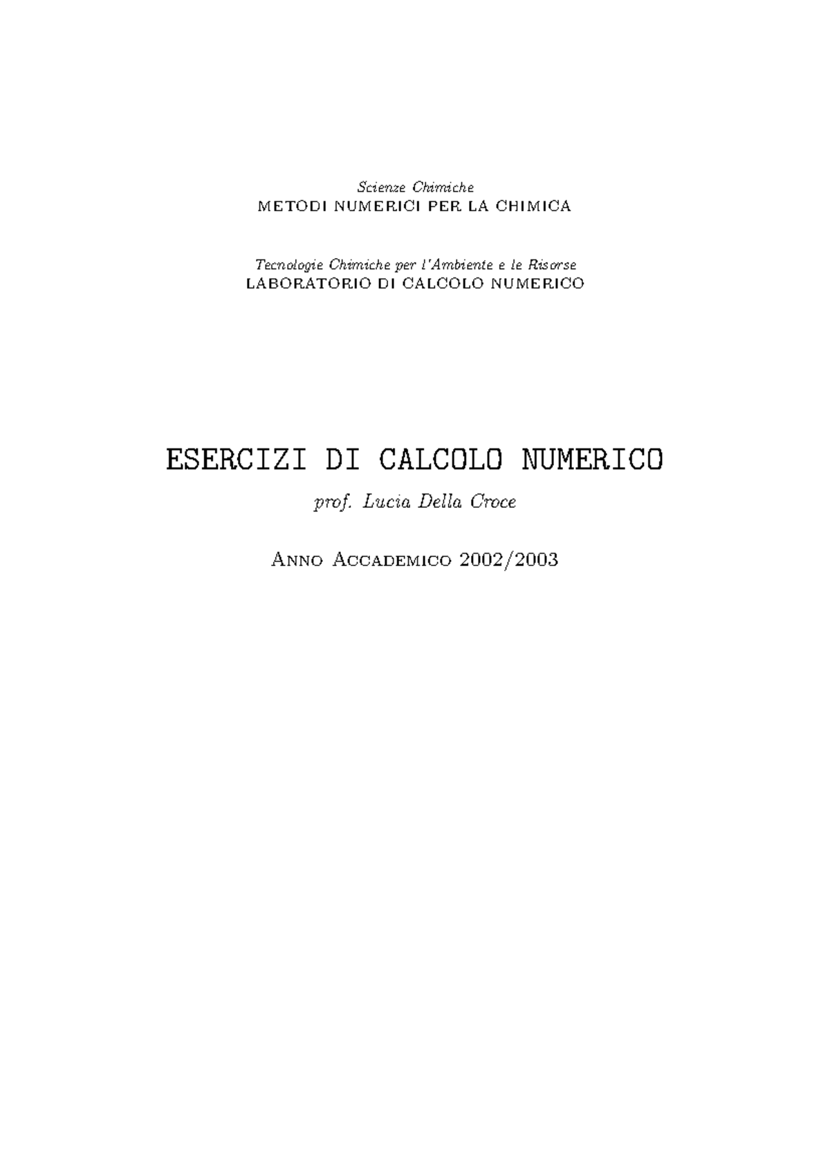 Esercizi svolti Calcolo Numerico - Scienze Chimiche METODI NUMERICI PER ...