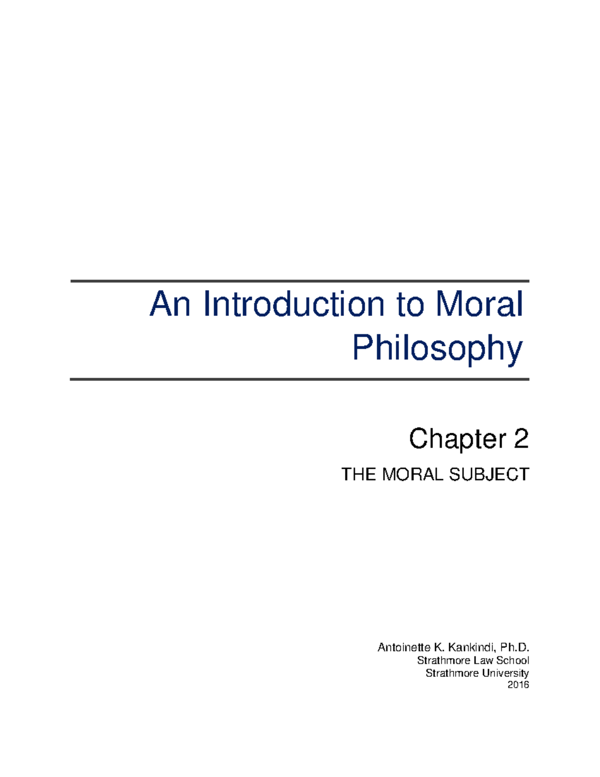 Chapter 2 Notes - An Introduction to Moral Philosophy Chapter 2 THE ...