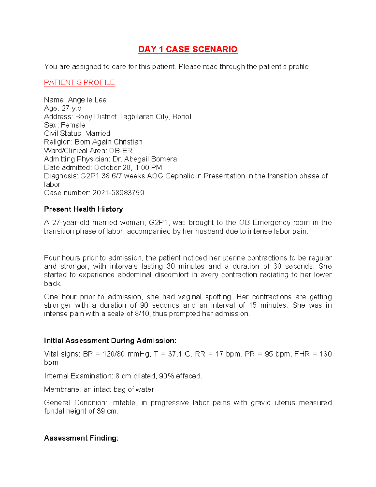 OB ER DAY 1 - Good luck - DAY 1 CASE SCENARIO You are assigned to care ...