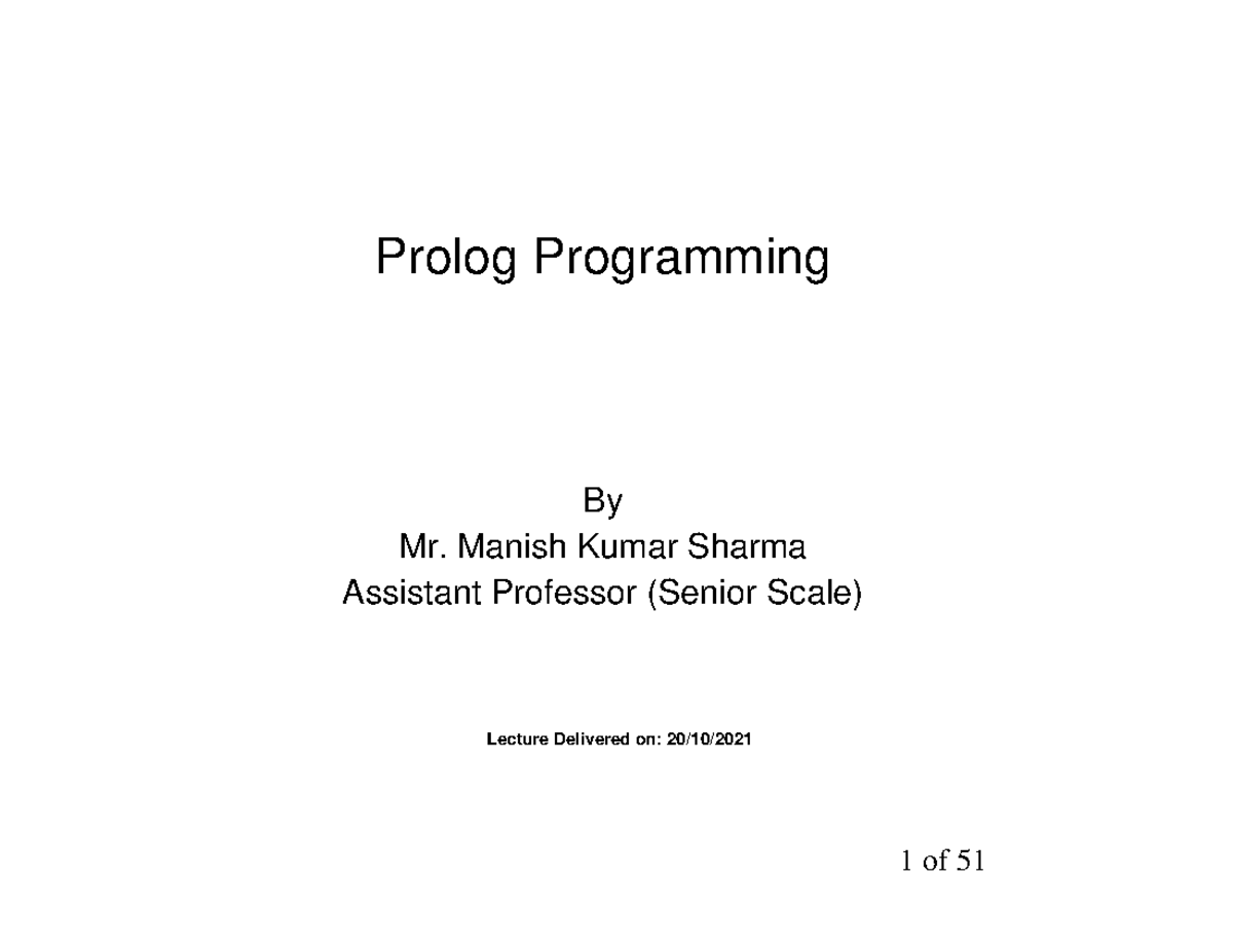 2-Prolog Programming - Unifications - Prolog Programming By Mr. Manish Kumar Sharma Assistant ...