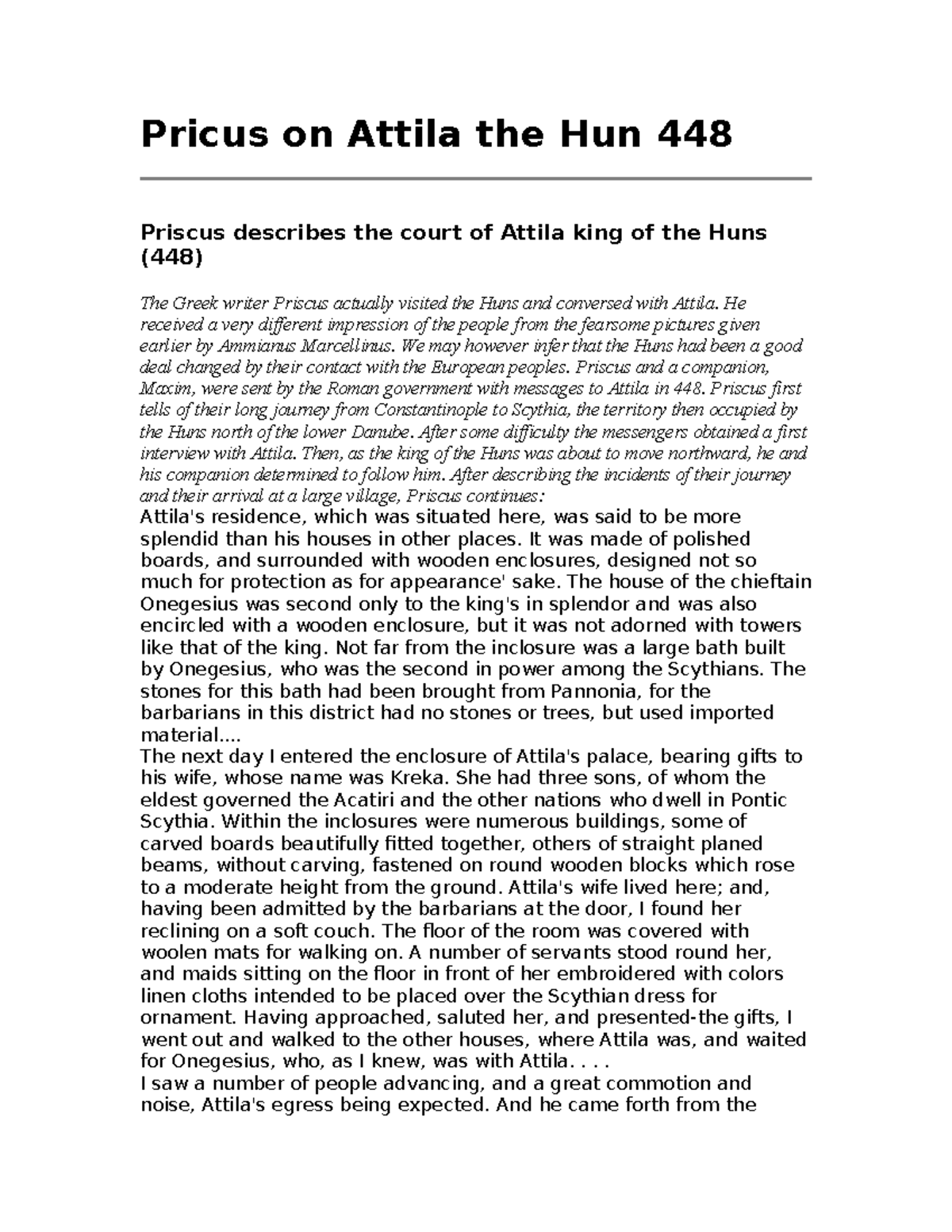 Pricus on Attila the Hun 448 - He received a very different impression ...