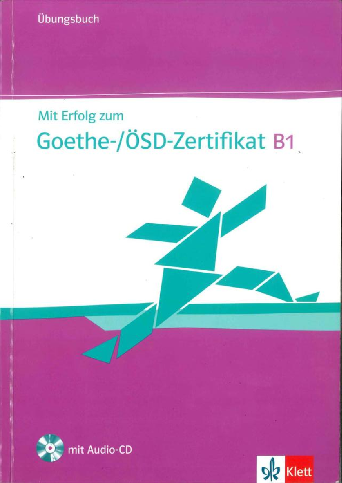 Mit Erfolg zum Goethe-Zertifikat: B1 Prüfungsvorbereitung ...