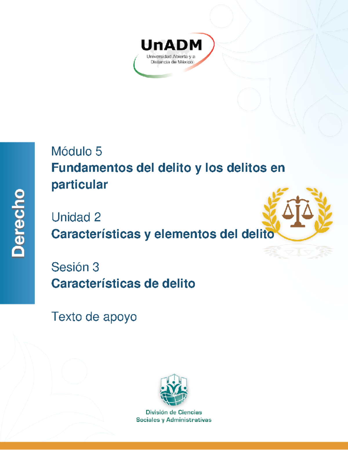DE M5 U2 S3 TA - Unidad 2. Características y elementos del delito Sesión 3. Características del ...