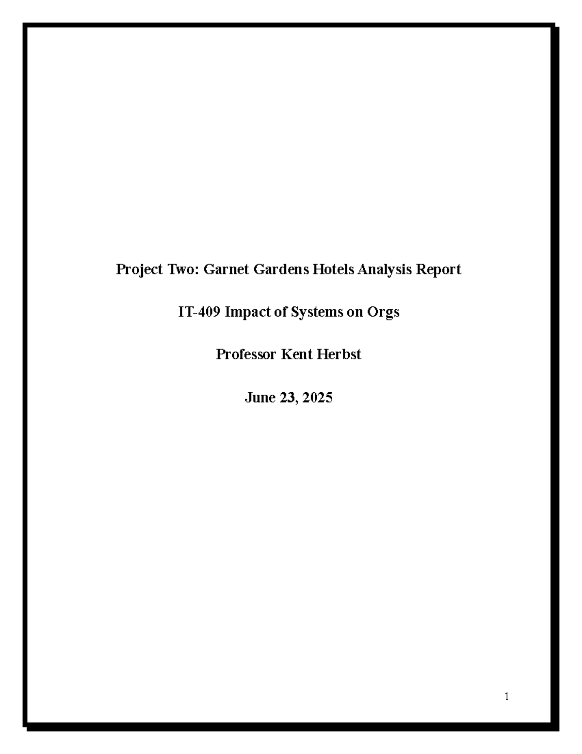 IT 409 7-2 Project Two: Analysis of Garnet Gardens Hotel Systems Impact ...