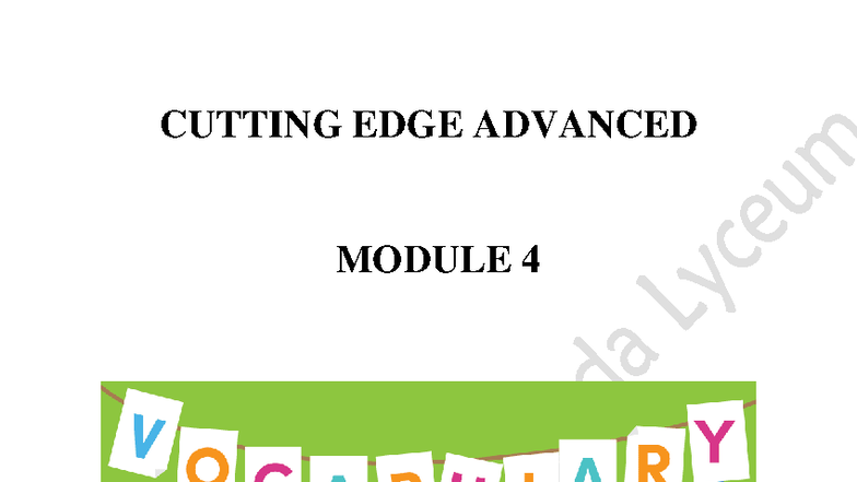 Cutting Edge Advanced: Module 4 Vocabulary & Concepts - Studocu