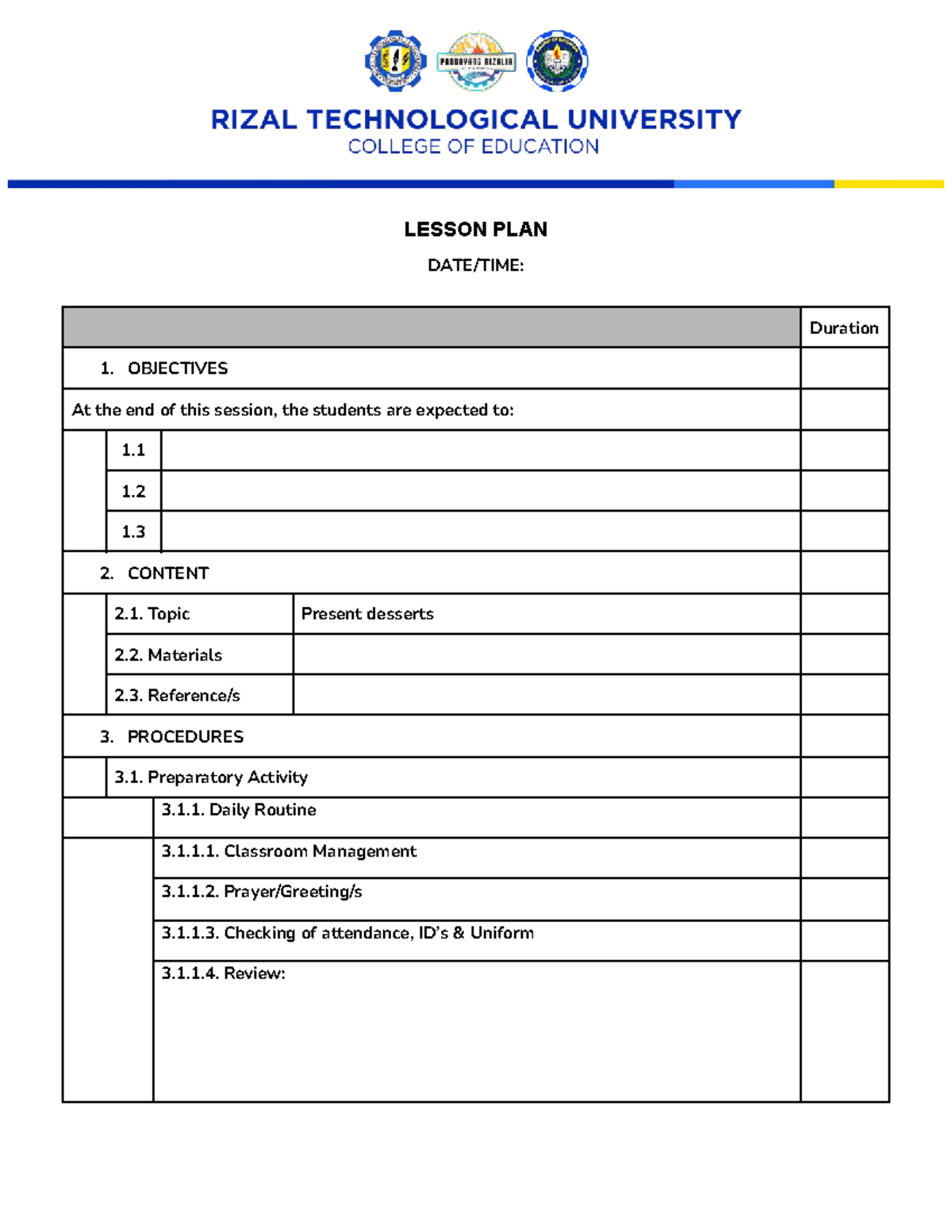 Lesson PLAN - NONE - LESSON PLAN DATE/TIME: Duration OBJECTIVES At the ...