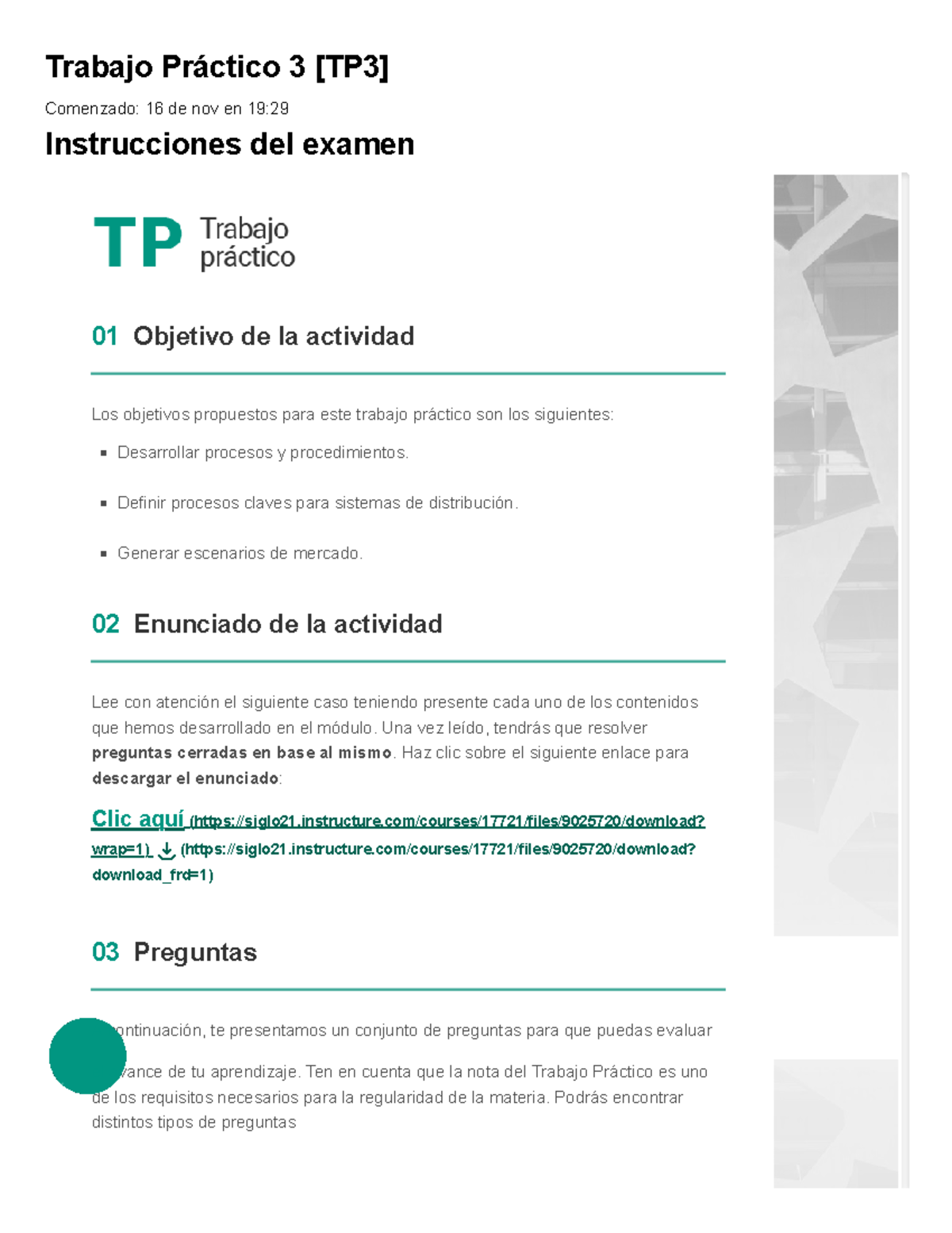 Examen Trabajo Práctico 3 [TP3] - Trabajo Práctico 3 [TP3] Comenzado: 16 de nov en 19 ...