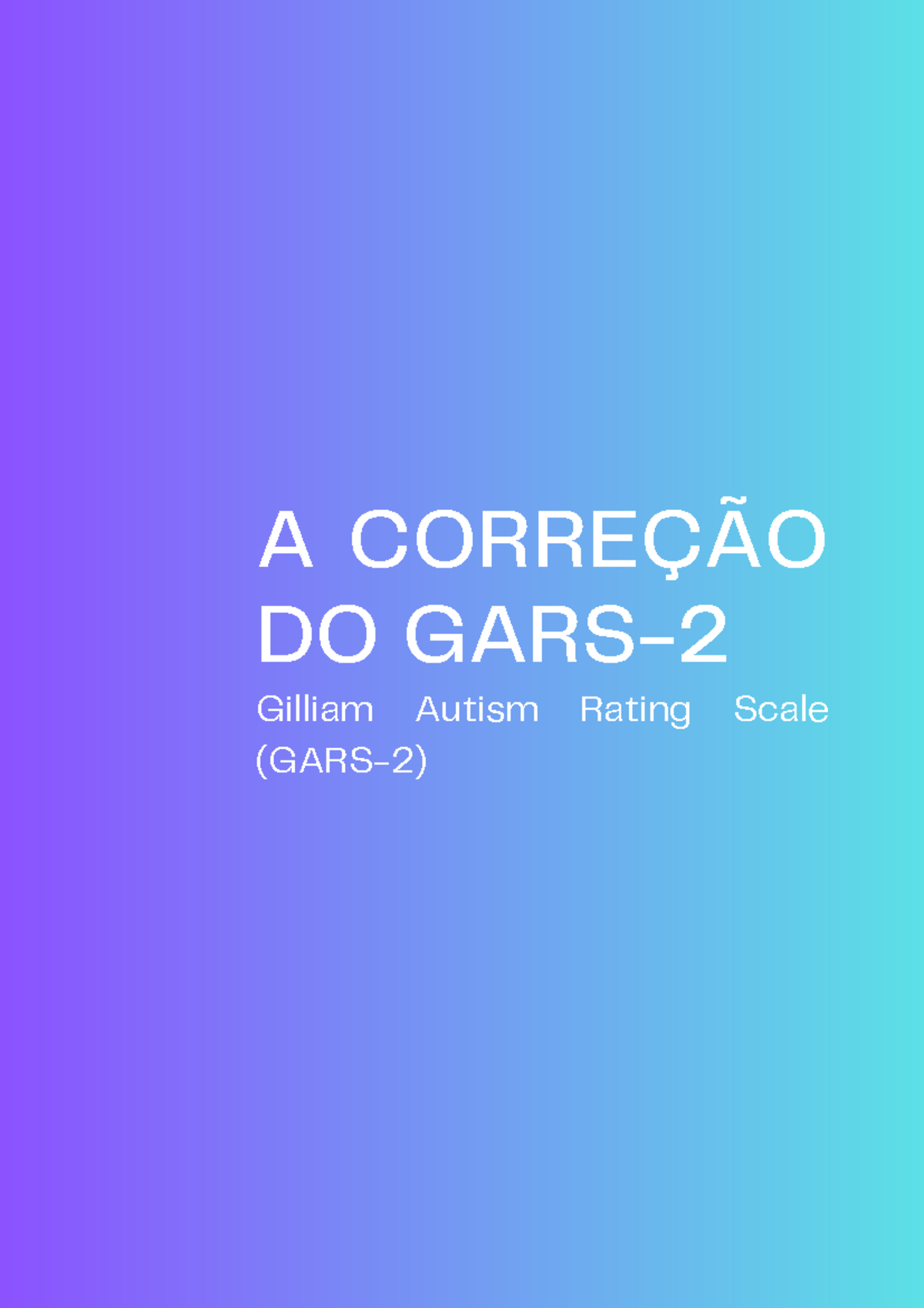 Correção do Gilliam Autism Rating Scale (GARS) - Avaliação do Autismo ...