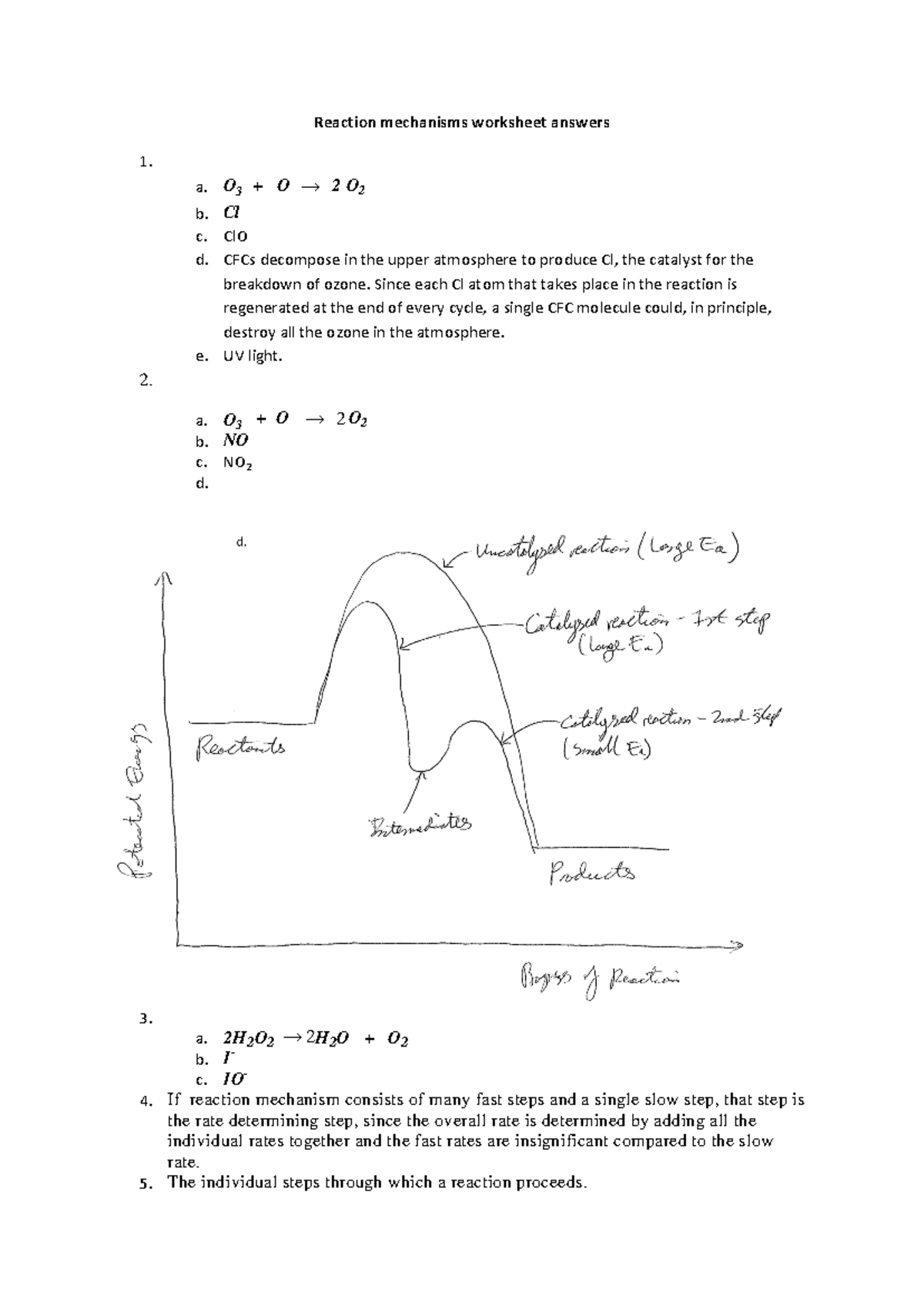 Reaction mechanisms worksheet answers - a. O 3 + O → 2 O 2 b. Cl c. ClO ...