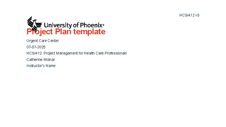 HCS412 v3 Project Plan Template for Urgent Care Center Management - Studocu