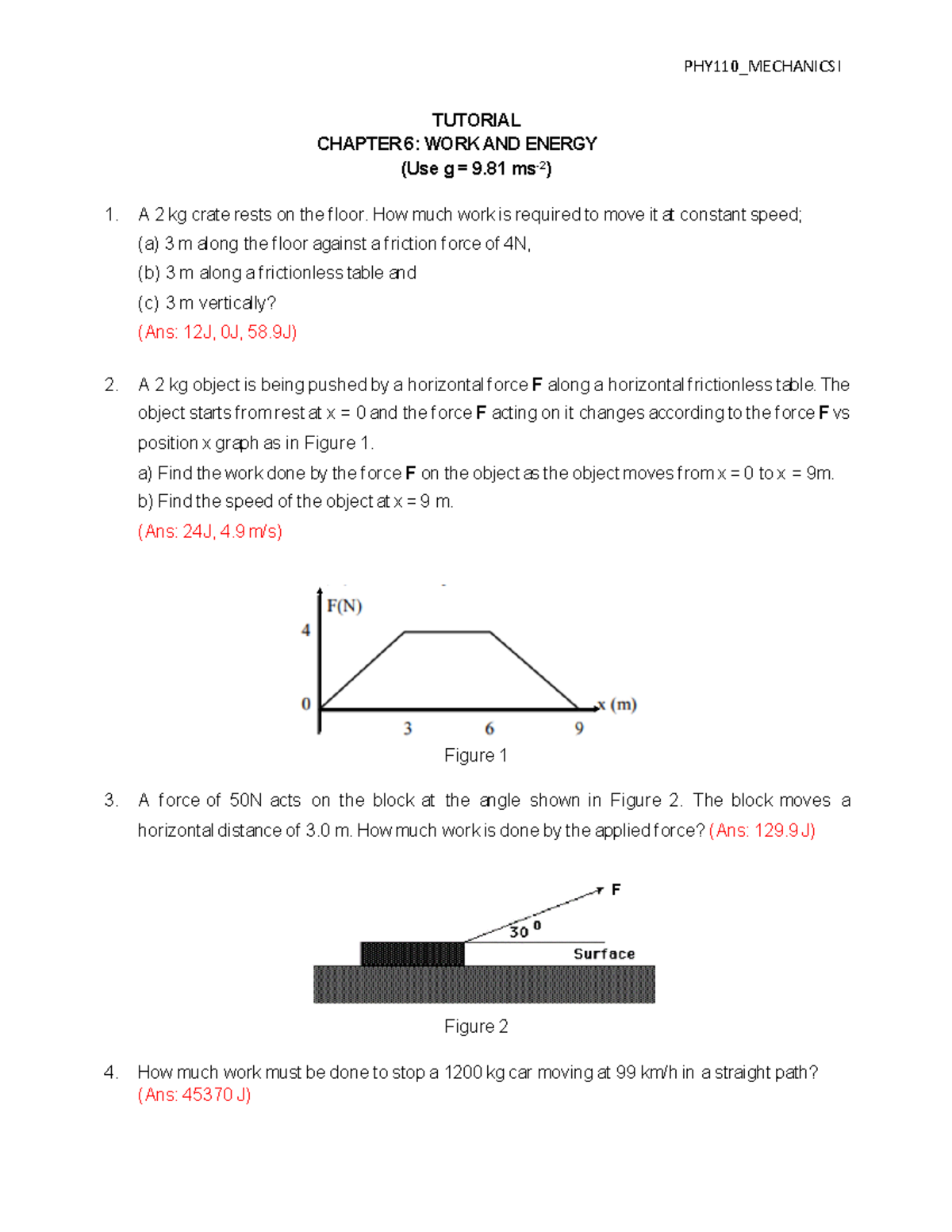Chapter 6 Tutorial WORK Energy - PHY110_MECHANICS I CHAPTER 6: WORK AND ENERGYTUTORIAL (Use g ...