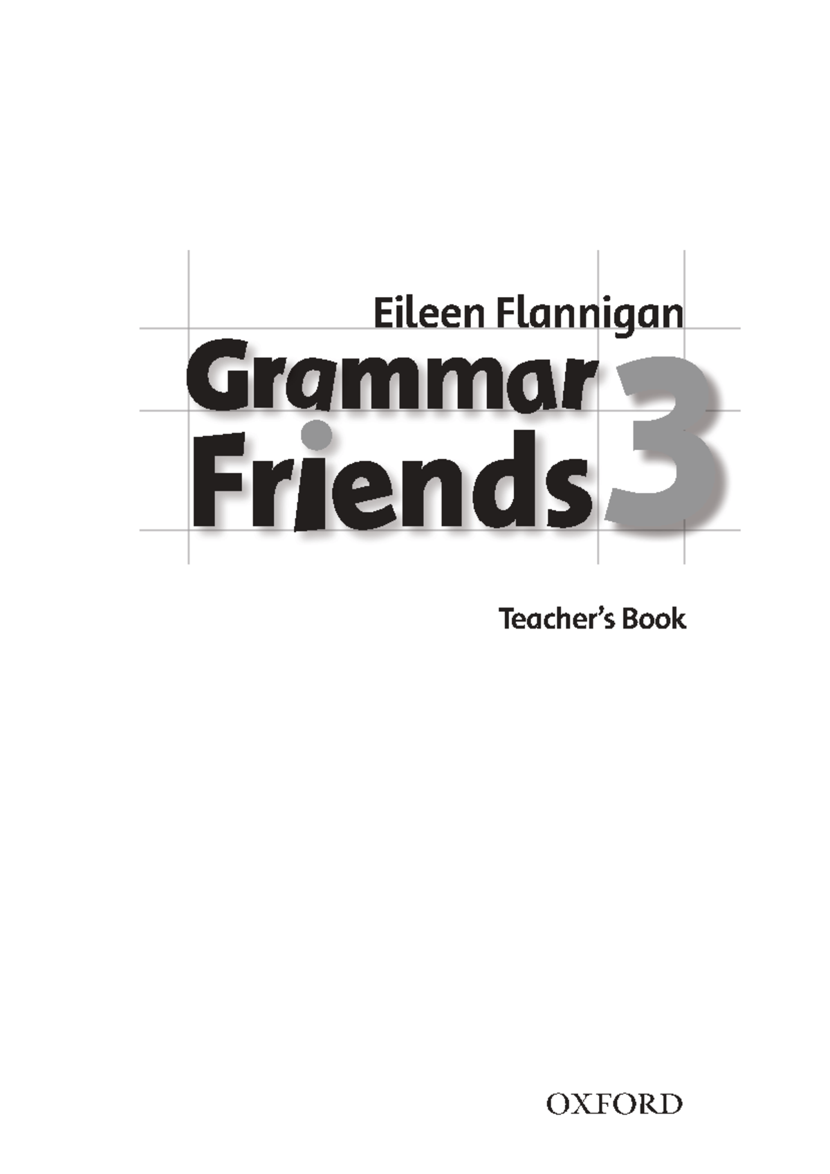 Grammar Friends 3 TB: Comprehensive Guide and Answer Key - Studocu