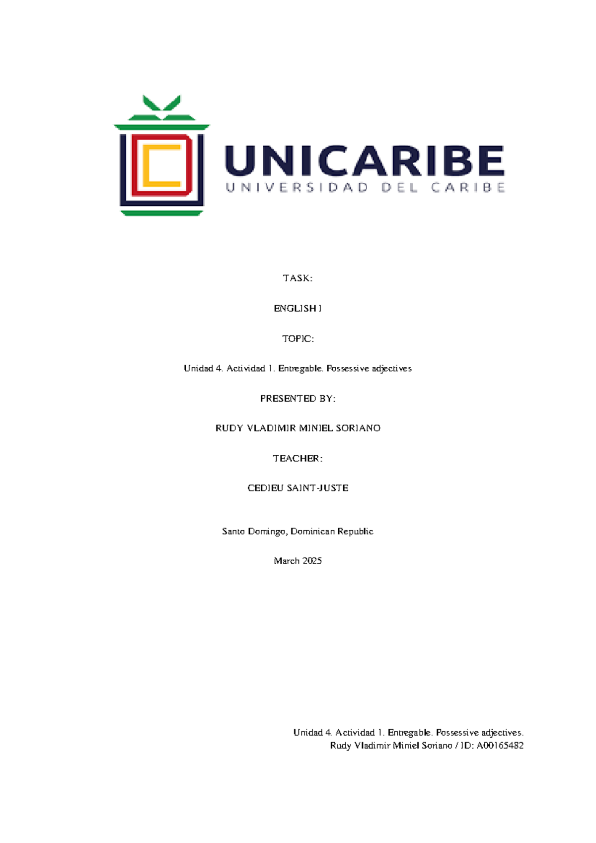 Miniel-Rudy-Possessive adjectives - TASK: ENGLISH I TOPIC: Unidad 4. Actividad 1. Entregable ...