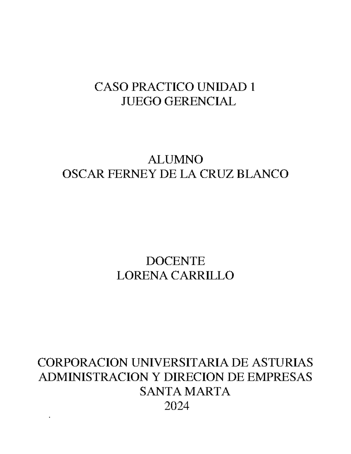Caso practico juegos gerenciales unidad 1 pdf - CASO PRACTICO UNIDAD 1 JUEGO GERENCIAL ALUMNO ...