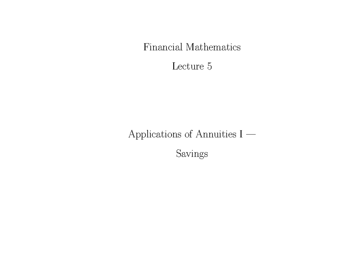 Financial Mathematics FM101 Lecture 5: Annuities I - Savings ...