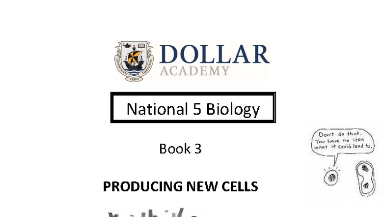 National 5 Biology Booklet: Producing New Cells Overview - Studocu