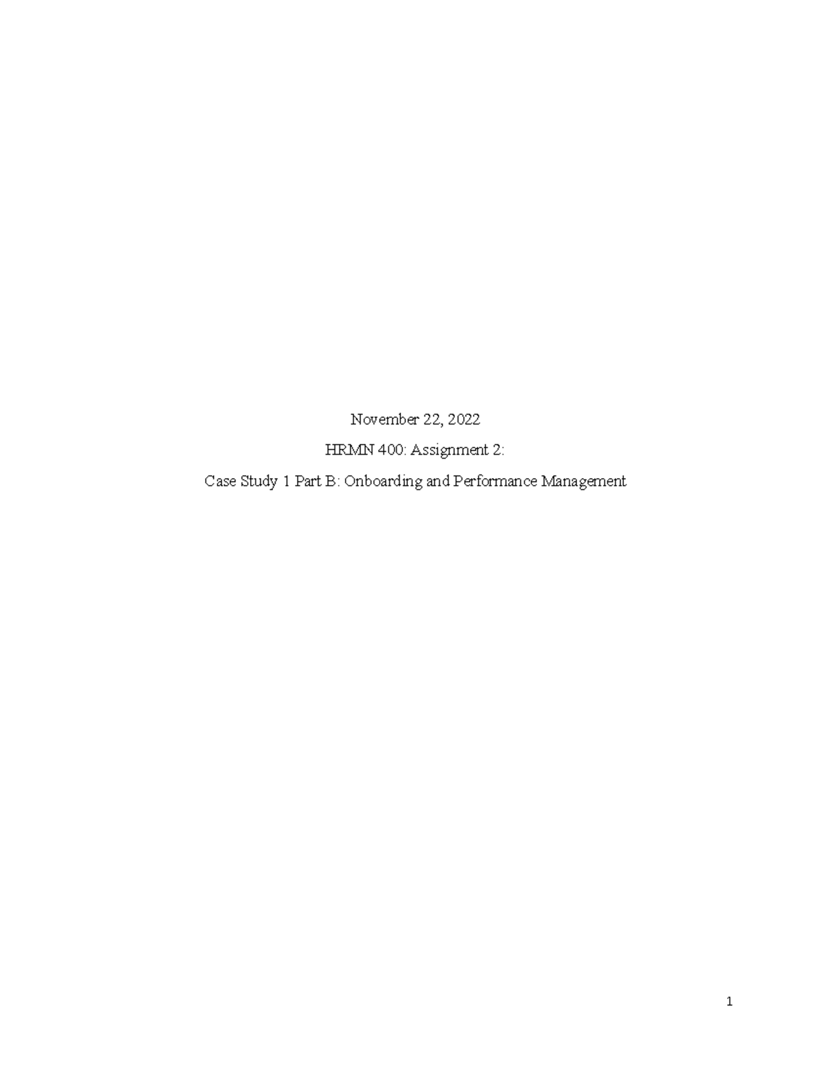 HRMN 400 Assignment 2 - November 22, 2022 HRMN 400: Assignment 2: Case ...