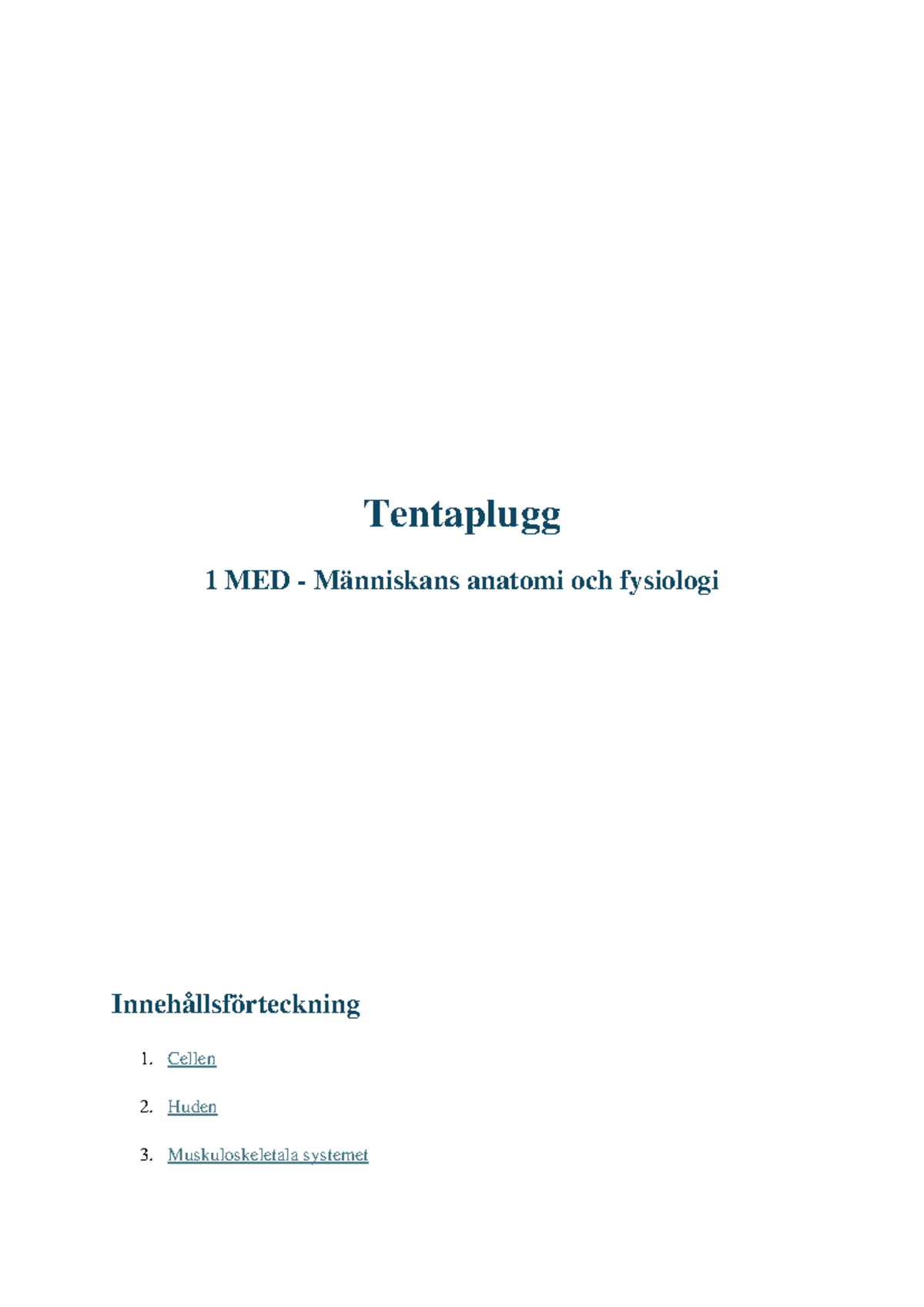 Anatomi och fysologi (med 1) - Tentaplugg 1 MED - Människans anatomi ...