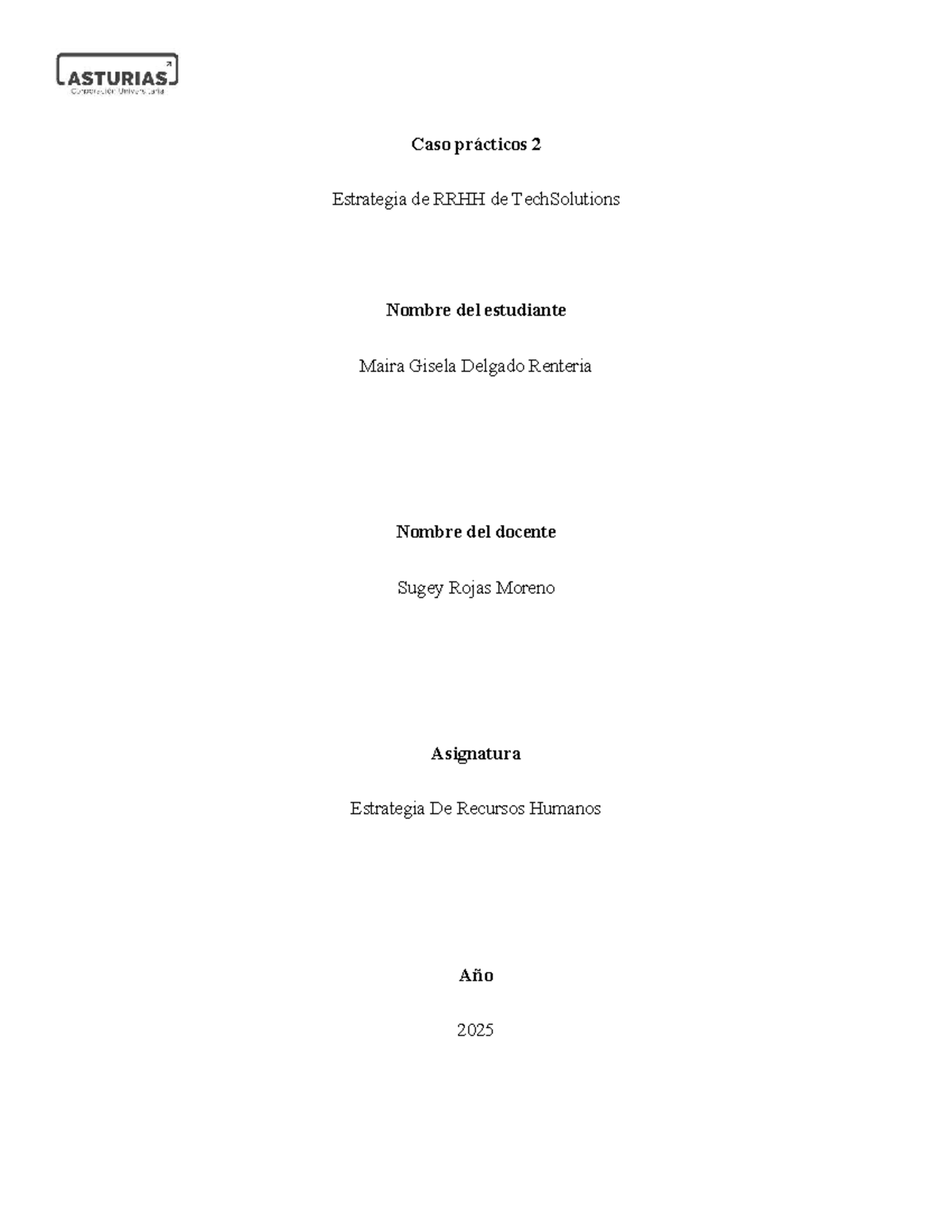 Caso Práctico 2: Estrategia de RRHH en TechSolutions - Maira G. Delgado ...