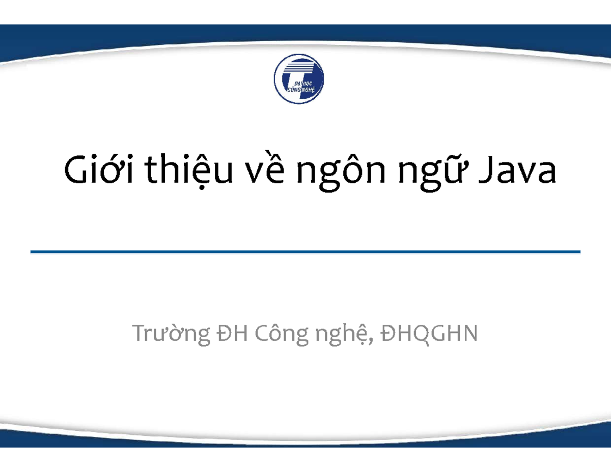 1-Gioi thieu ve Java - gfb - Giới thiệu về ngôn ngữ Java Trường ĐH Công ...