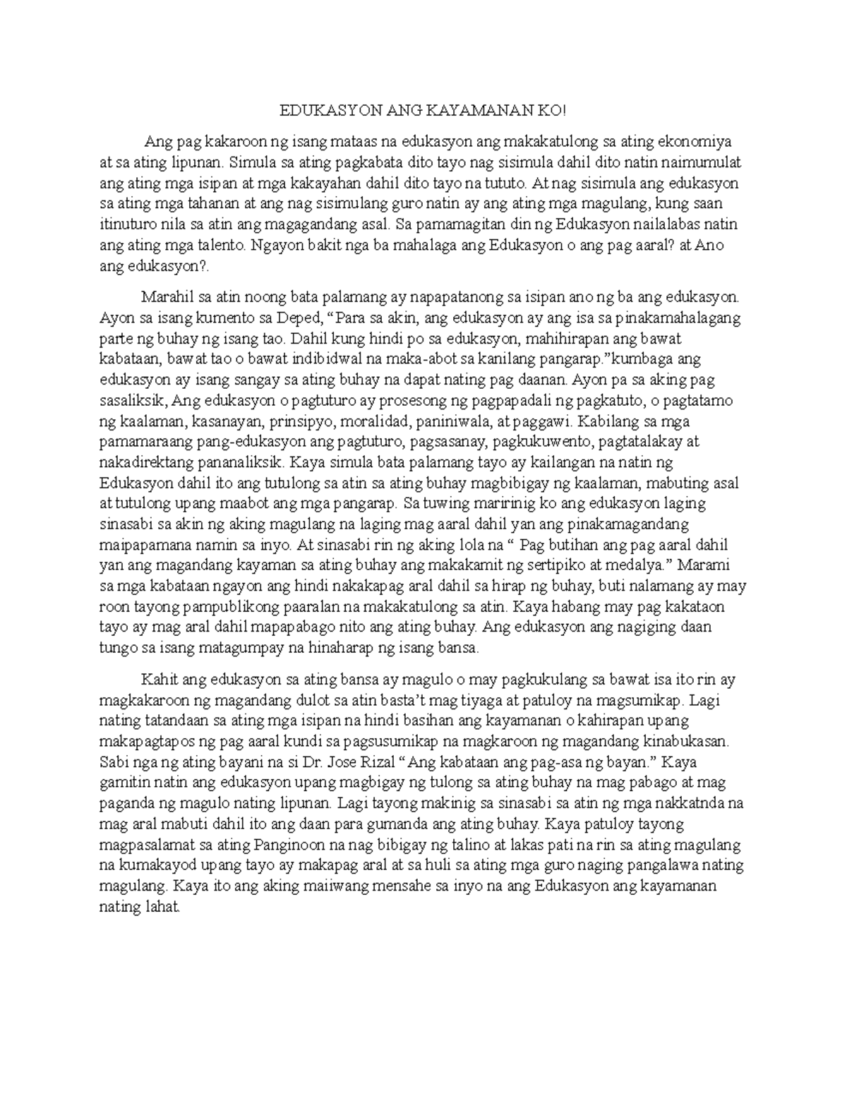 Edukasyon ANG Kayamanan KO - EDUKASYON ANG KAYAMANAN KO! Ang pag kakaroon ng isang mataas na ...