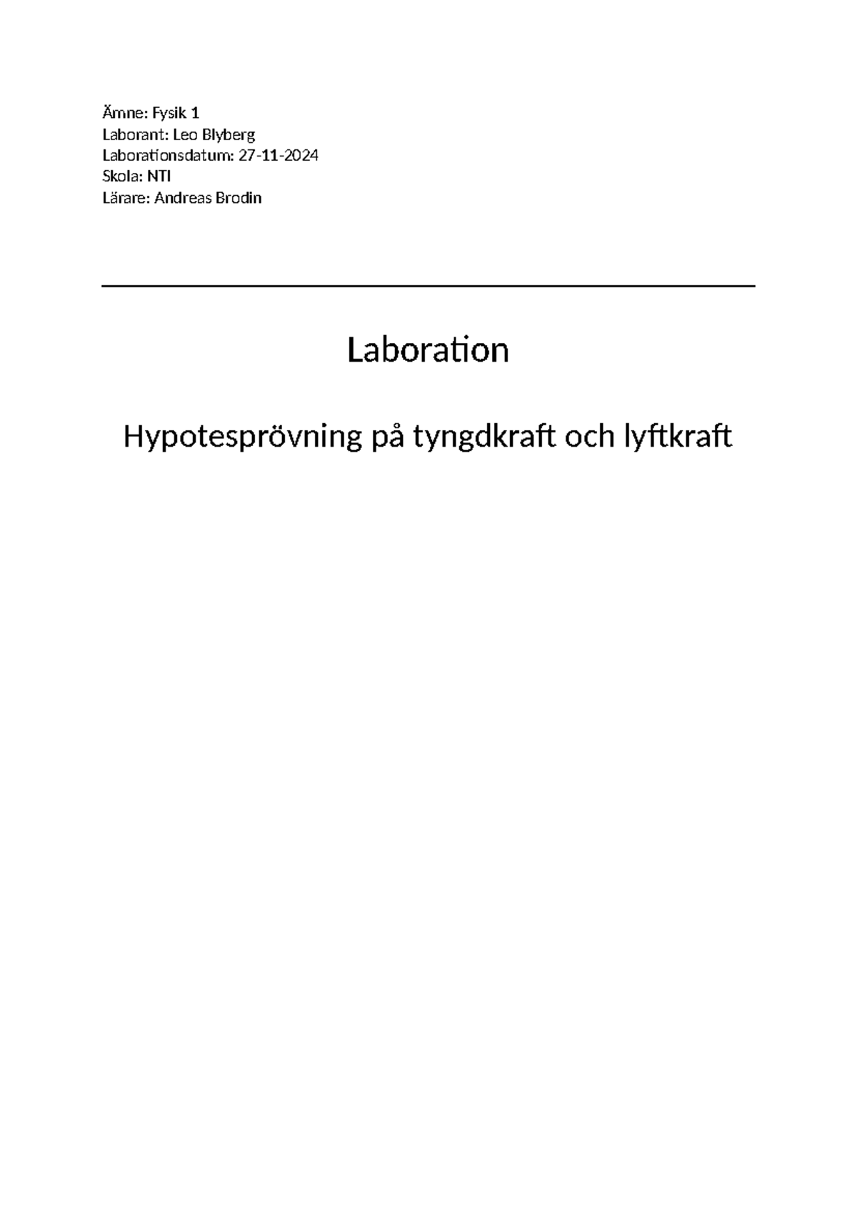 Laboration Fysik 1: Hypotesprövning av Tyngd- och Lyftkraft - Studocu