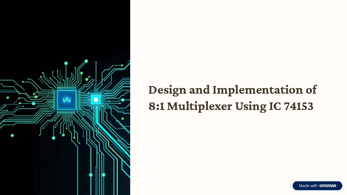 Design and Implementation of 8:1 MUX Using IC 74153 - Studocu