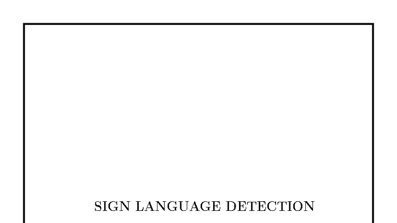 SIGN LANGUAGE DETECTION Seminar Report (AI-DS 68) - Studocu