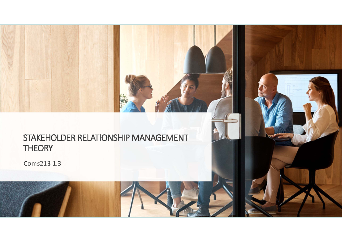 Stakeholder Relationship Management Theory - Coms213 Study Notes - Studocu
