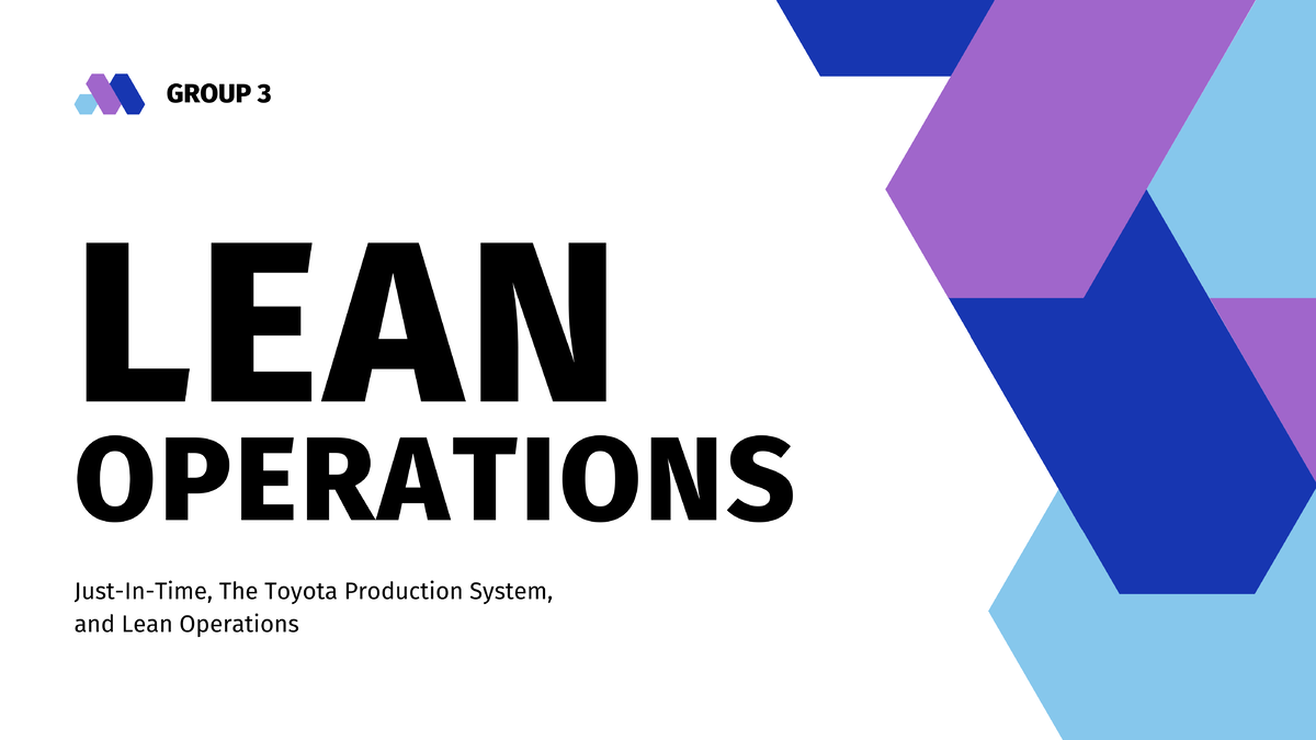 [CBME] LEAN Operations - GROUP 3 LEAN OPERATIONS The Toyota Production ...