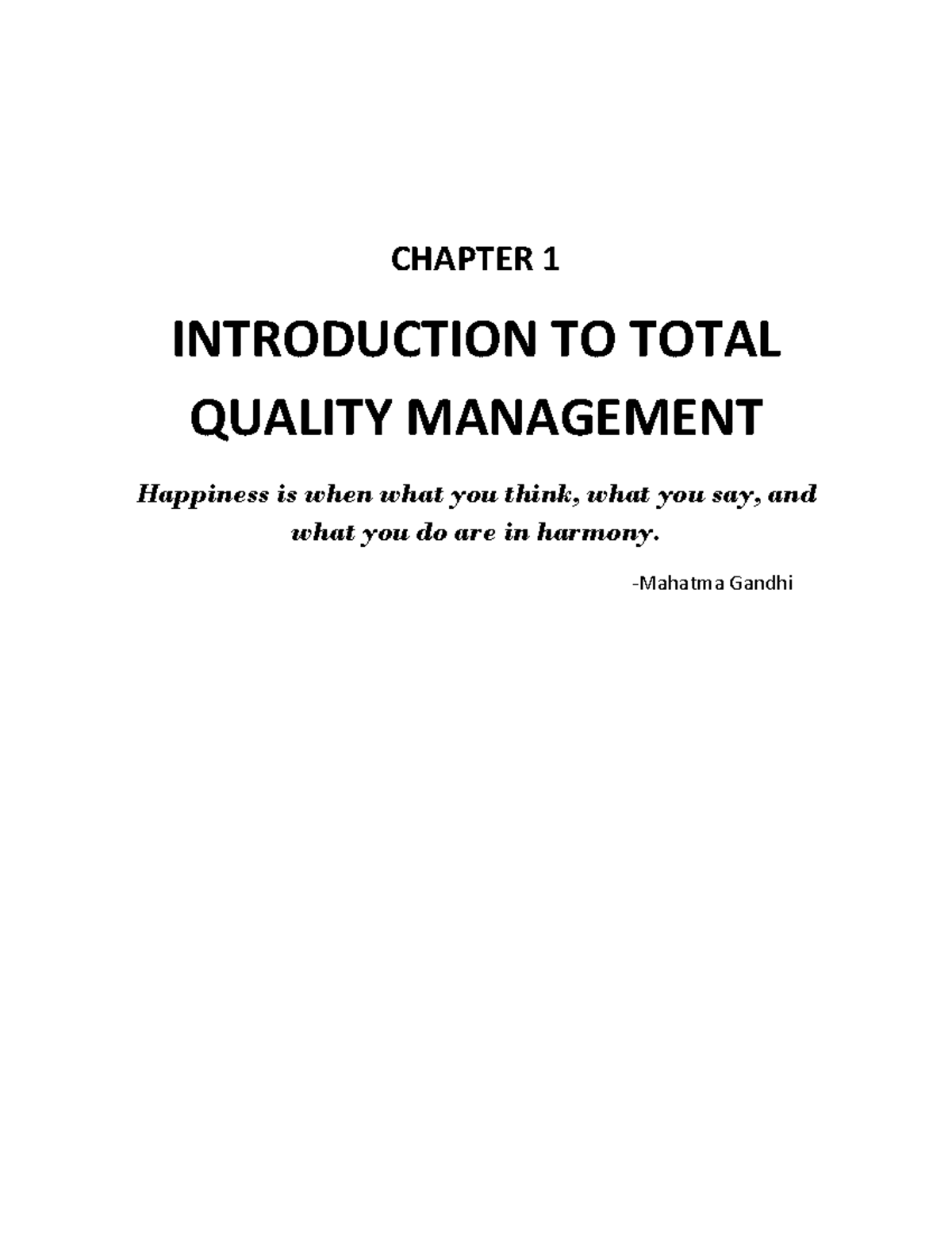 Chapter 1 Intro TO TQM - CHAPTER 1 INTRODUCTION TO TOTAL QUALITY MANAGEMENT Happiness is when ...