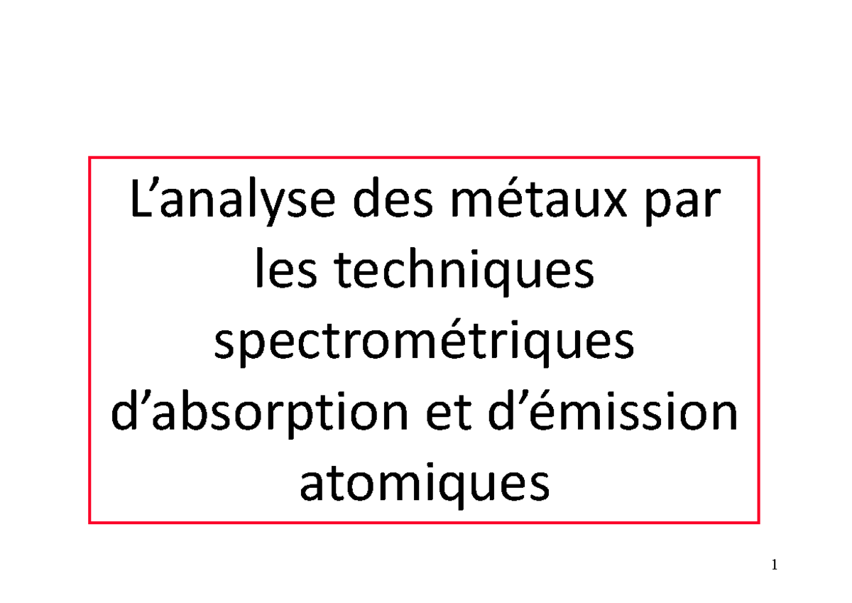 Cours-analyse élémentaire partie 1-3 - 1 L’analyse des métaux par les ...