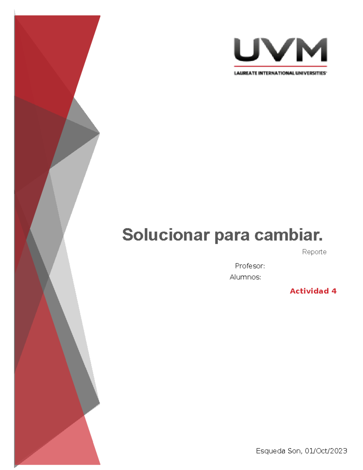 Actividad 4 solucionar para cambiar - Solucionar para cambiar. Reporte ...