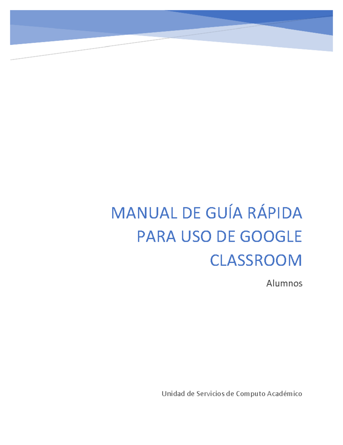 MANUAL DE USO DE GOOGLE CLASSROOM - GUÍA RÁPIDA - Studocu