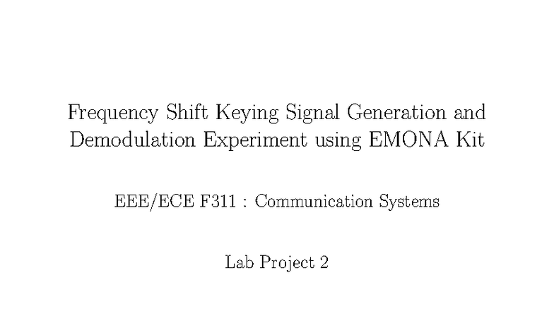 F311 Communication Systems Lab Project 2: FSK Signal Generation ...